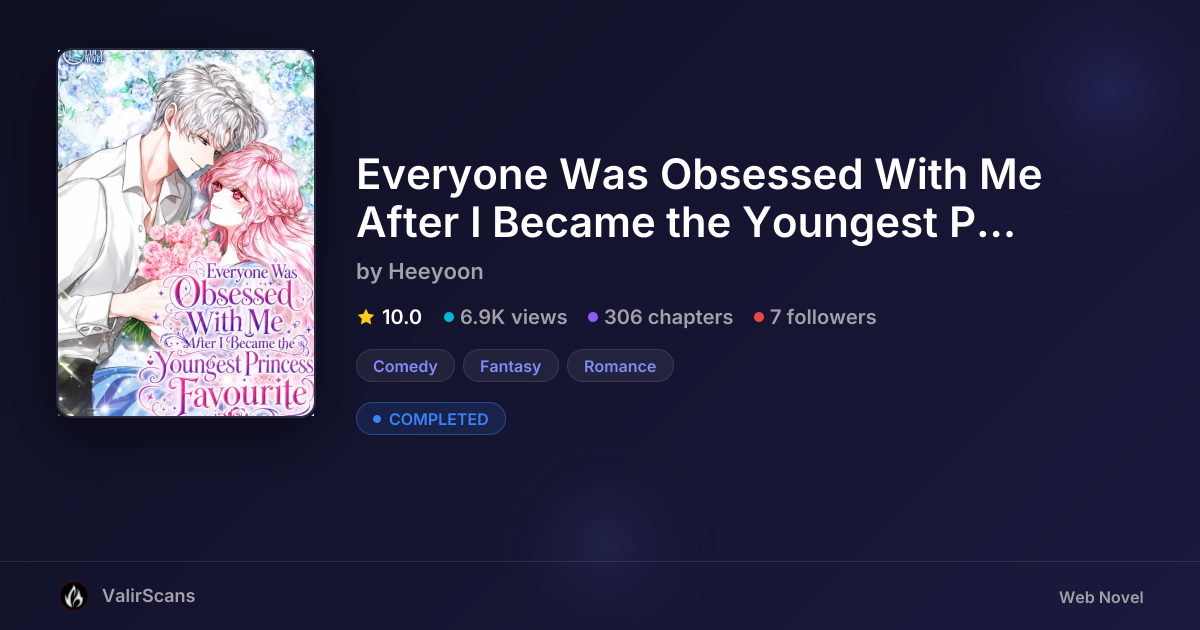 Everyone Was Obsessed With Me After I Became the Youngest Princess ...